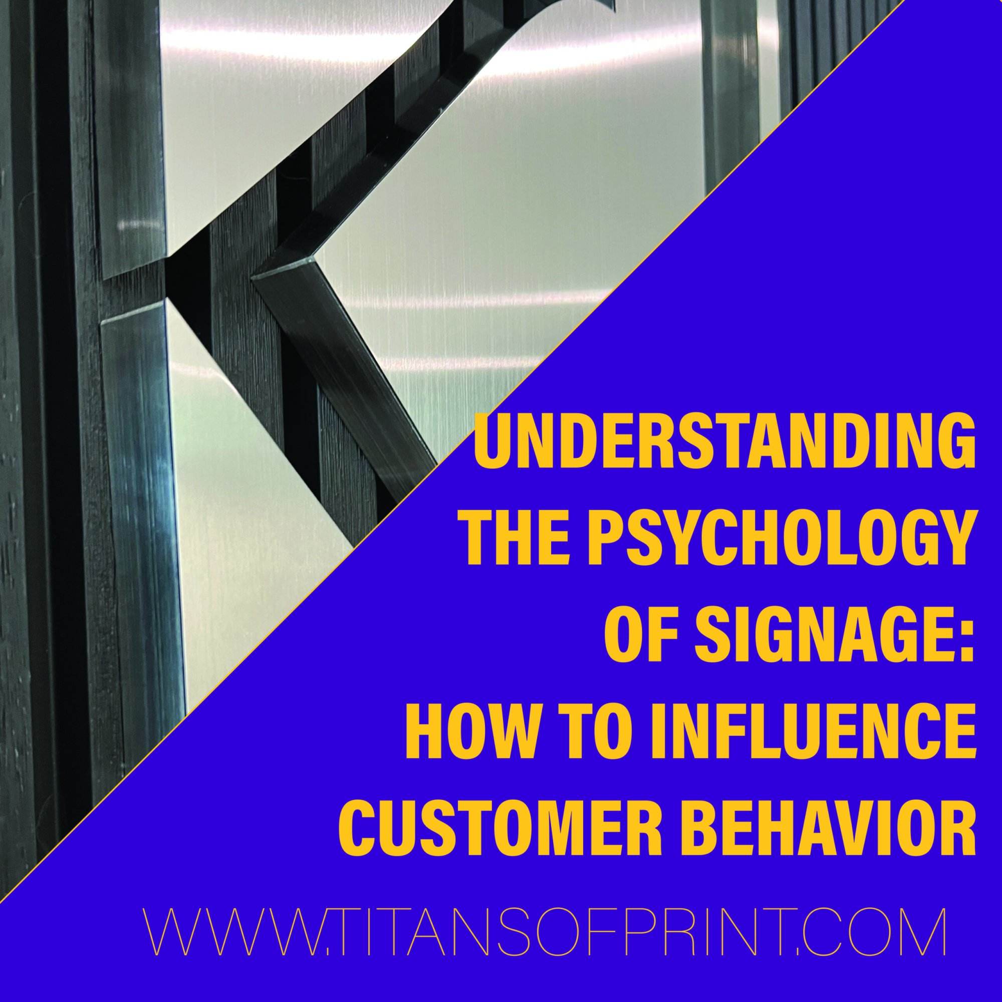 Understanding The Psychology Of Signage: How To Influence Customer Behavior